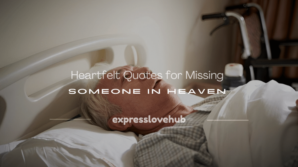 250+ Heartfelt Quotes for Missing Someone in Heaven