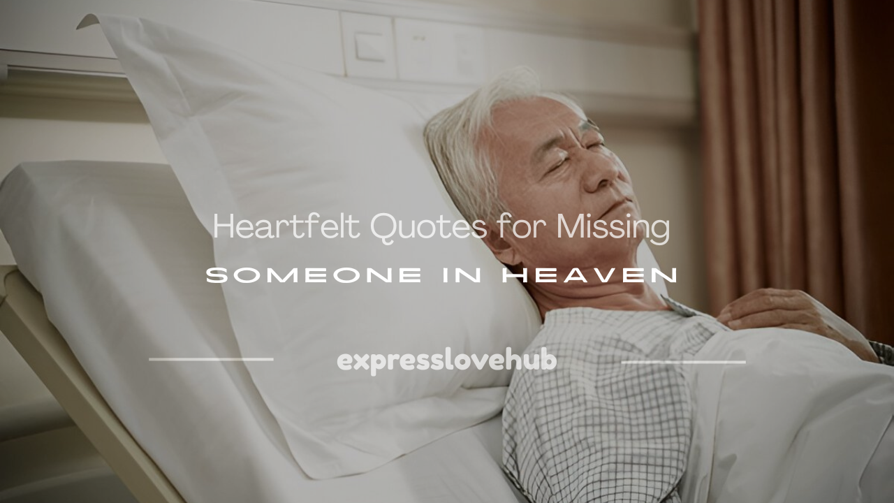 250+ Heartfelt Quotes for Missing Someone in Heaven
