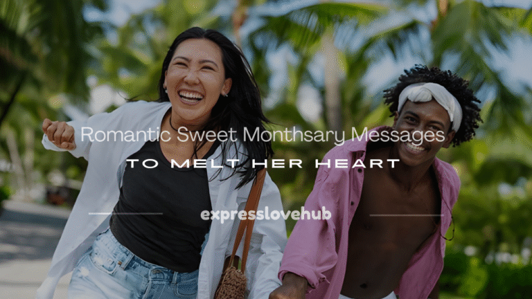 250+ Romantic Sweet Monthsary Messages to Melt Her Heart