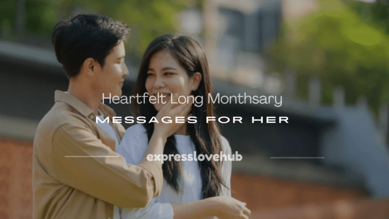 250+ Heartfelt Long Monthsary Messages for Her